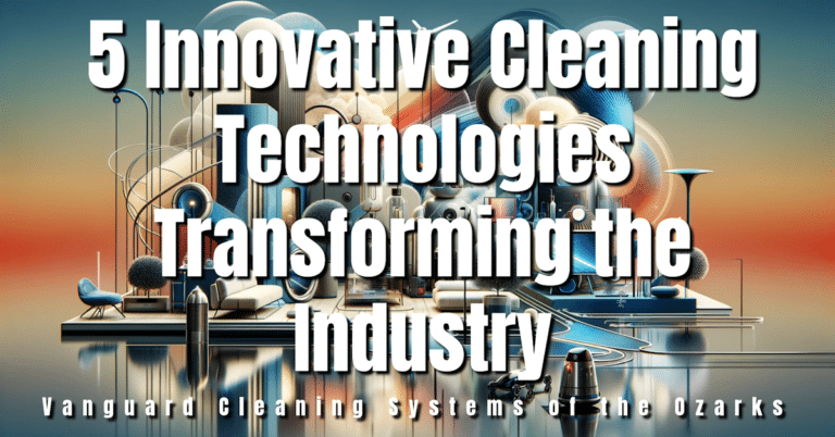 5 Innovative Cleaning Technologies Transforming the Industry ...