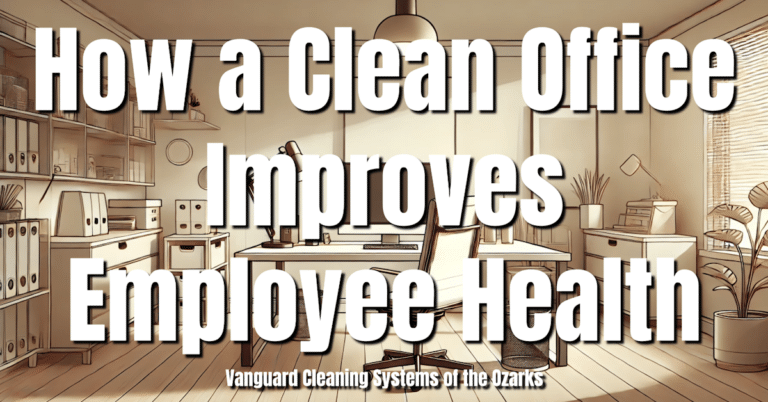How a Clean Office Improves Employee Health - Springdale, Tulsa, Fort ...
