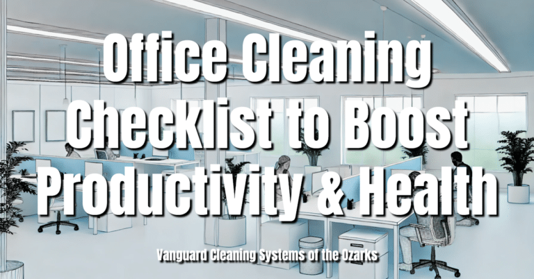 Office Cleaning Checklist to Boost Productivity and Health | Vanguard ...