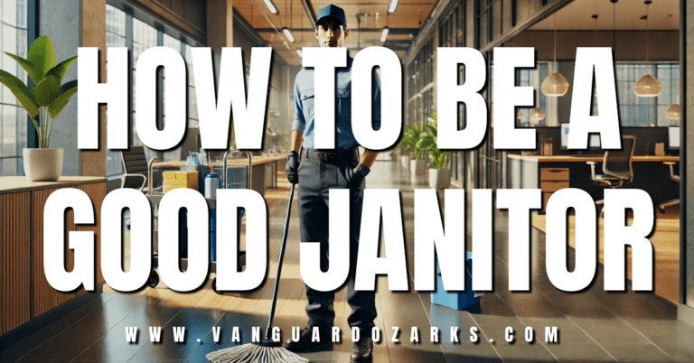 How To Be A Good Janitor [VIDEO] - Springdale, Tulsa, Fort Smith ...